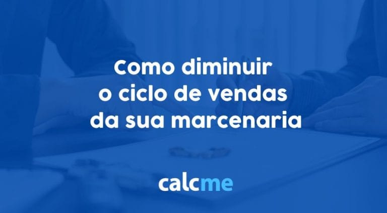 Sistema para Marcenaria | Calcme Sistemas de Gestão