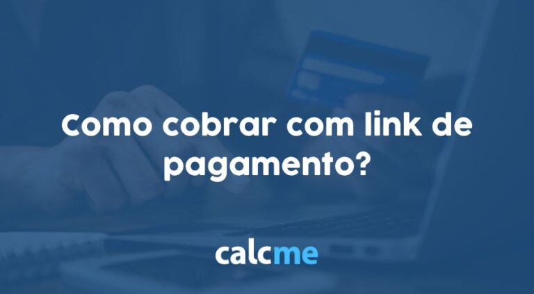 Como cobrar com link de pagamento? - Calcme